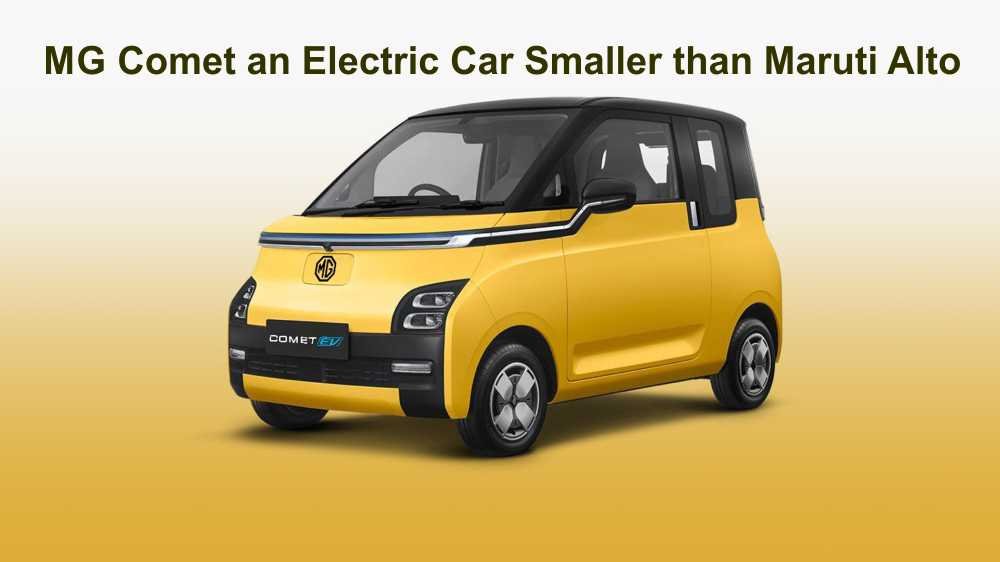 MG Comet an Electric Car Smaller than Maruti Alto Launch Date April